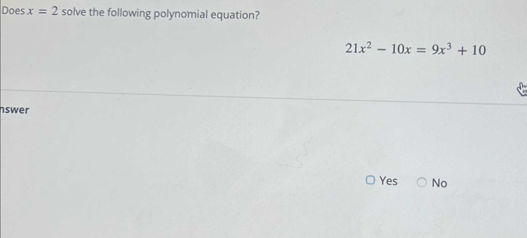 Solved Does x=2 ﻿solve the following polynomial | Chegg.com
