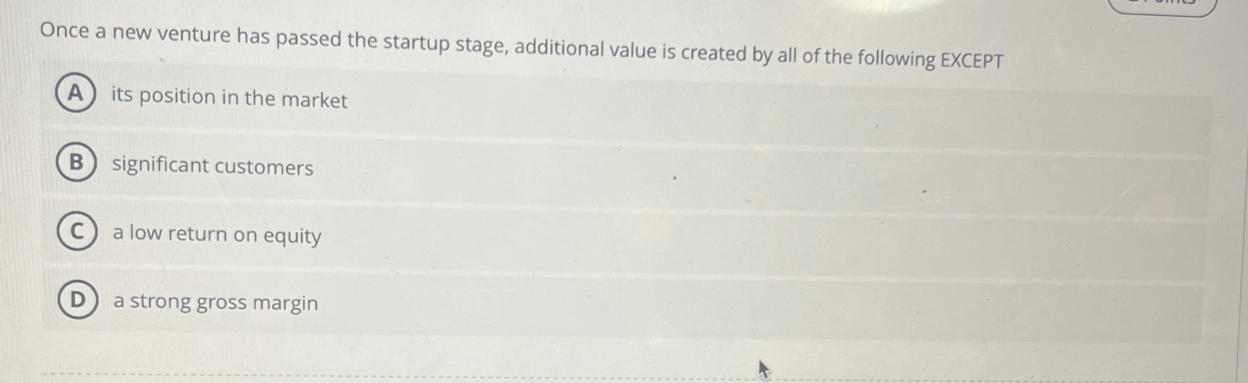 Solved Once a new venture has passed the startup stage, | Chegg.com