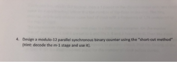 Solved 4. Design a modulo-12 parallel synchronous binary | Chegg.com