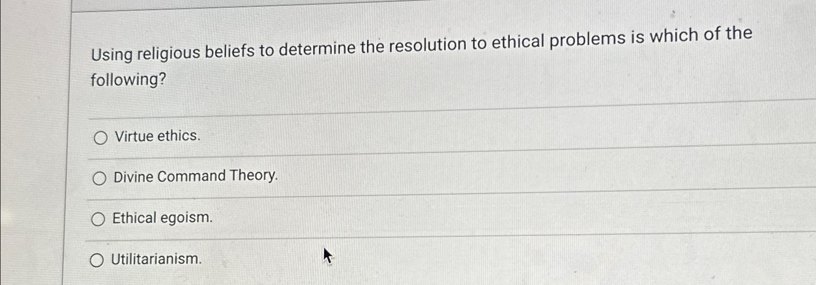 Solved Using religious beliefs to determine the resolution | Chegg.com