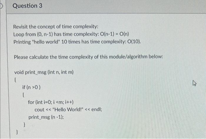 Solved D Question 3 Revisit the concept of time complexity: | Chegg.com