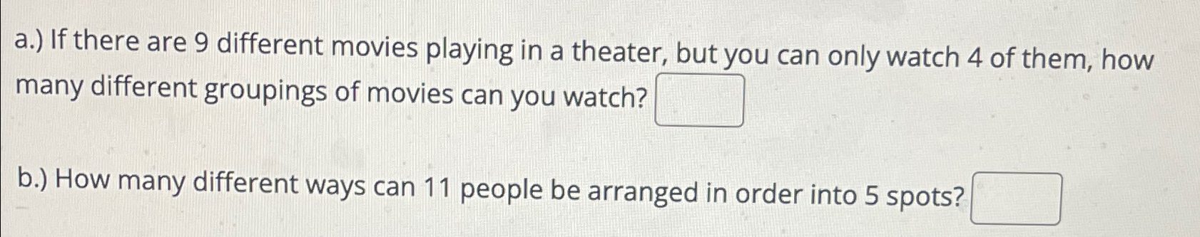 Solved a.) ﻿If there are 9 ﻿different movies playing in a | Chegg.com