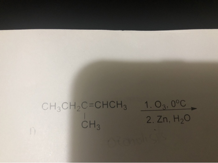 Solved CH3CH2C=CHCH31.03,0°C CH3 2.1 2. Zn, H20 OCH2CH=CH2 | Chegg.com