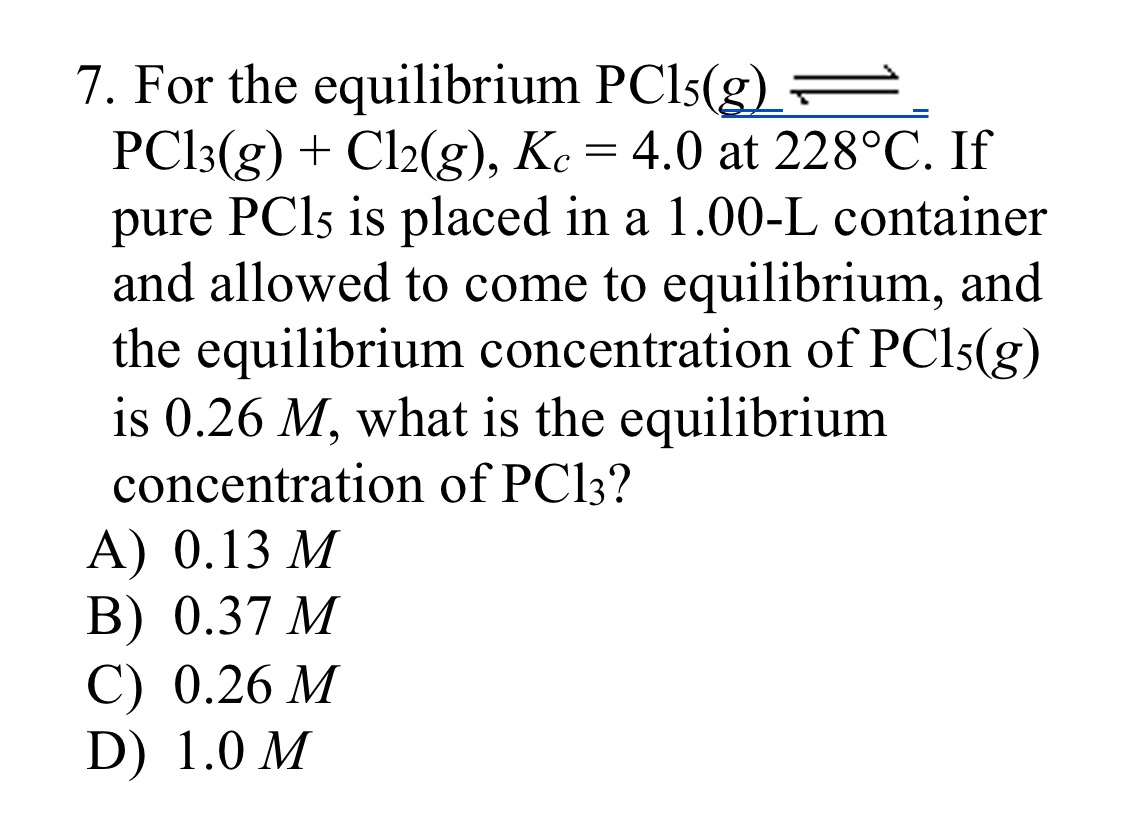 Solved For the equilibrium PCl5(g)⇌ PCl3(g)+Cl2(g),Kc=4.0 | Chegg.com