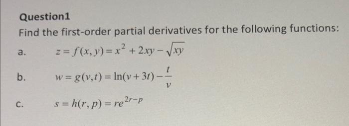 Solved Question1 Find the first-order partial derivatives | Chegg.com