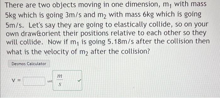 Solved There are two objects moving in one dimension, m1 | Chegg.com