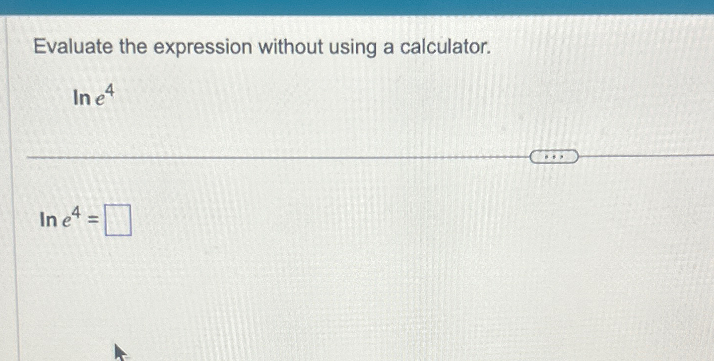 Solved Evaluate The Expression Without Using A 7862