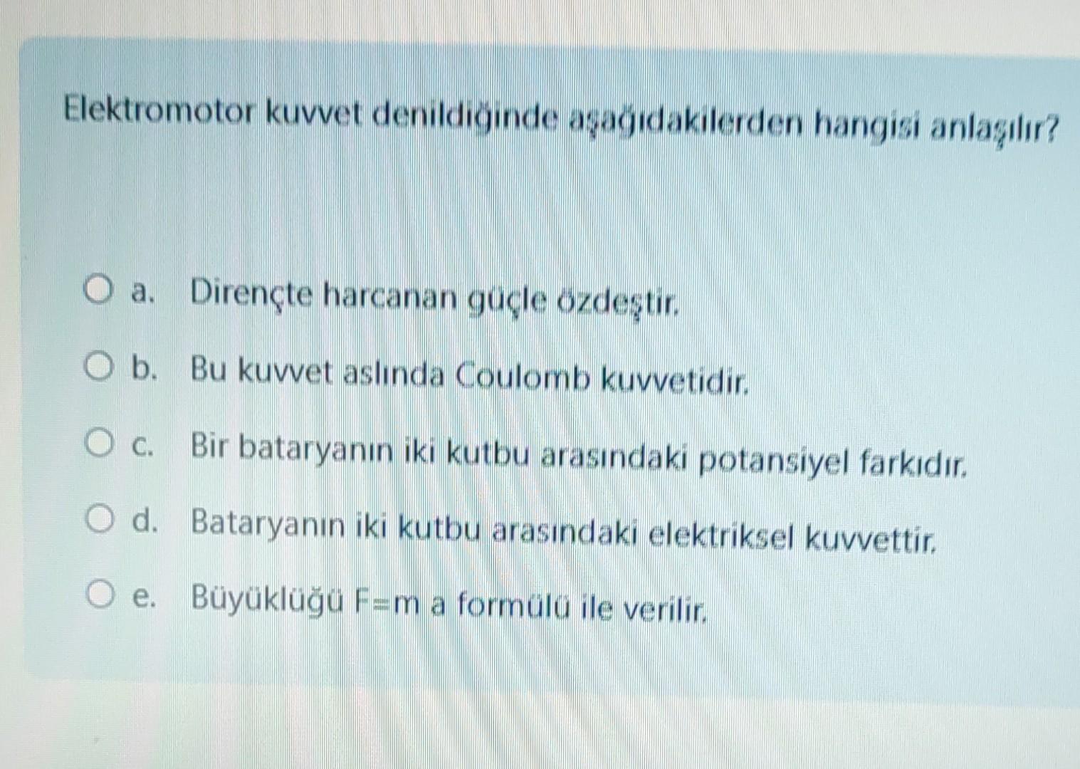 Solved Elektromotor kuvvet denildiğinde aşağıdakilerden | Chegg.com