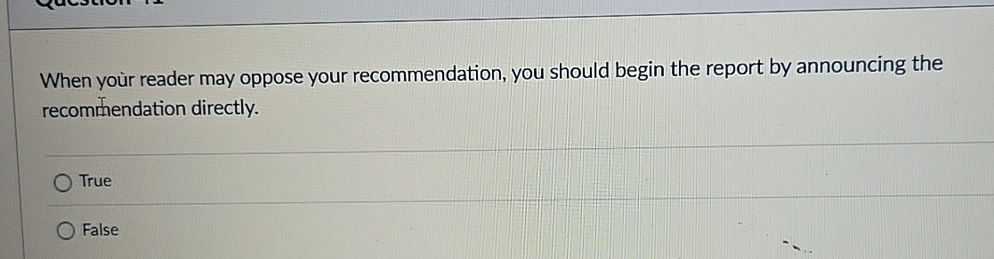 Solved When your reader may oppose your recommendation, you | Chegg.com