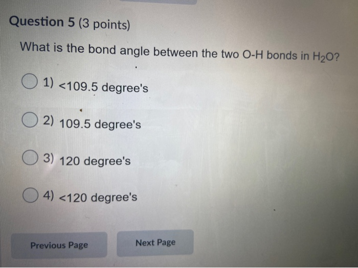 Solved Question 5 (3 points) What is the bond angle between | Chegg.com