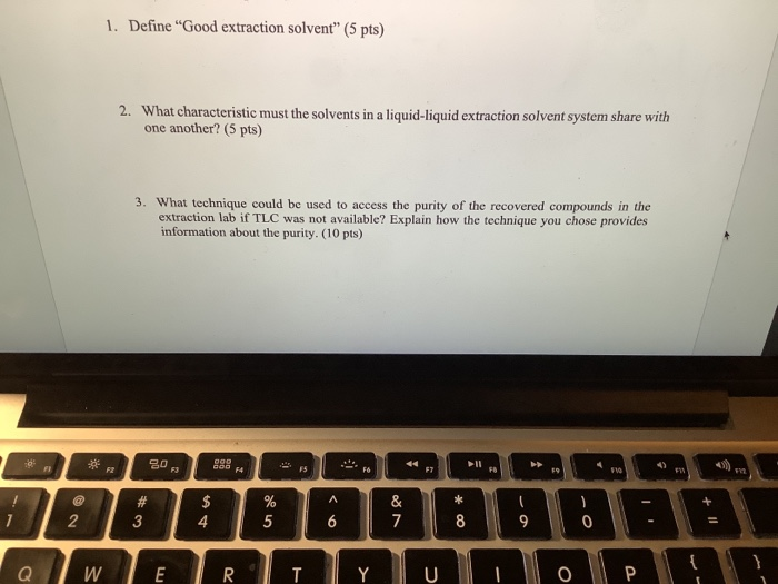 Solved 1. Define "Good extraction solvent" (5 pts) 2. What | Chegg.com