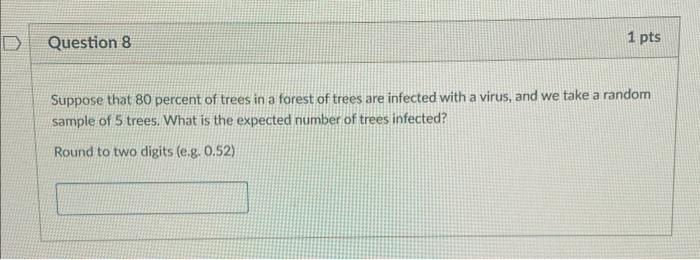 Solved Suppose that 80 percent of trees in a forest of trees | Chegg.com