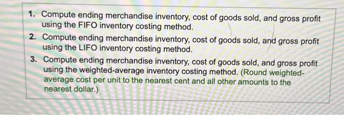 Solved 1. Compute ending merchandise inventory, cost of | Chegg.com