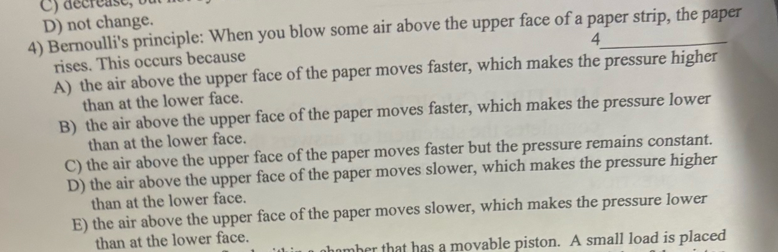 Solved D) ﻿not change.Bernoulli's principle: When you blow | Chegg.com