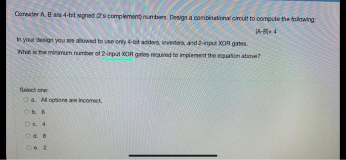 Solved Consider A, B are 4-bit signed (2's complement) | Chegg.com