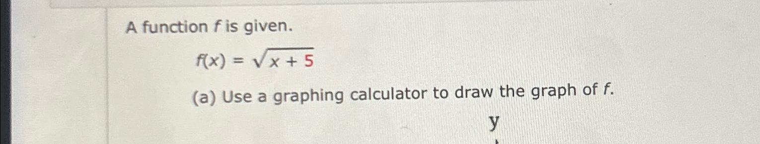 Solved A function f ﻿is given.f(x)=x+52(a) ﻿Use a graphing | Chegg.com
