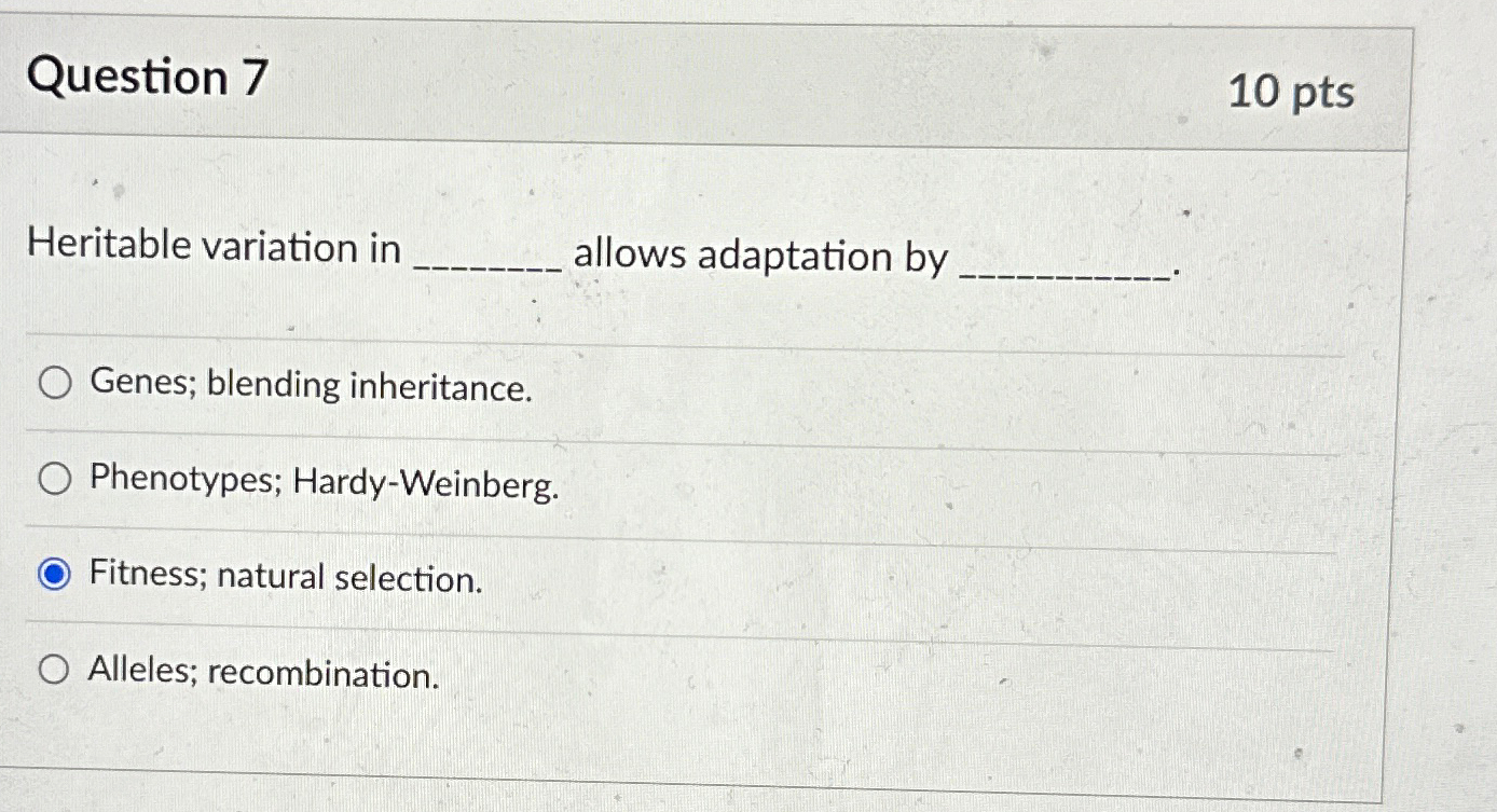 Solved Heritable variation in allows adaptation by Genes; | Chegg.com
