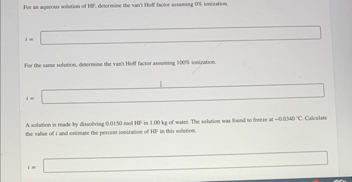 Solved For an aqueous solution of HF, determine the van't | Chegg.com