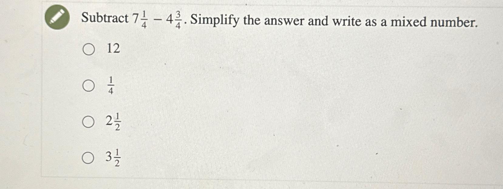 Solved Subtract 714-434. ﻿Simplify the answer and write as a | Chegg.com