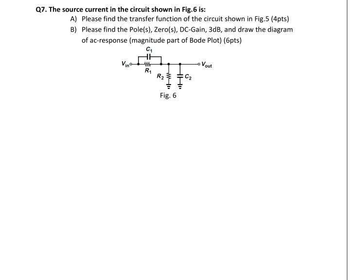 Solved Q7. The source current in the circuit shown in Fig.6 | Chegg.com