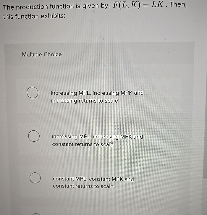 Solved The production function is given by: F(L,K)=LK. | Chegg.com