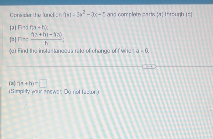 Solved Consider the function f(x)=3x2−3x−5 and complete | Chegg.com