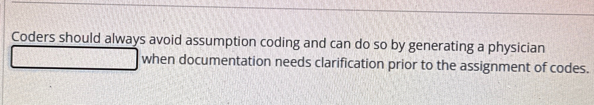 Solved Coders should alwavs avoid assumption coding and can | Chegg.com