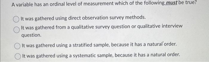 Solved A variable has an ordinal level of measurement which | Chegg.com