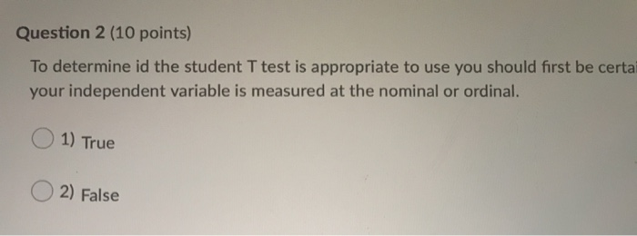 Solved Question 2 (10 points) To determine id the student T | Chegg.com