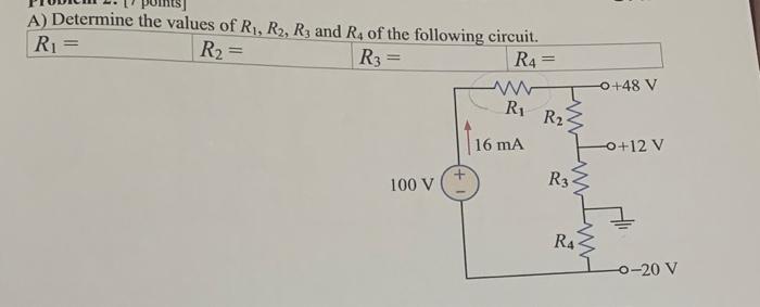 Solved A) Determine the values of R1,R2,R3 and R4 of the | Chegg.com