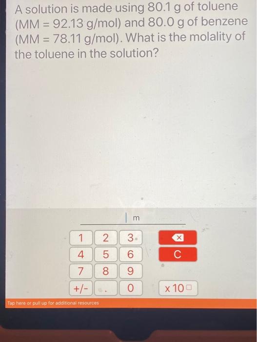 Solved A solution is made using 80.1 g of toluene (MM = | Chegg.com