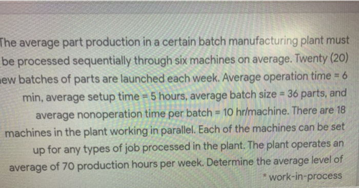 Solved The average part production in a certain batch | Chegg.com