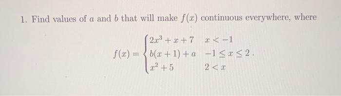Solved 1. Find values of a and b that will make f(x) | Chegg.com