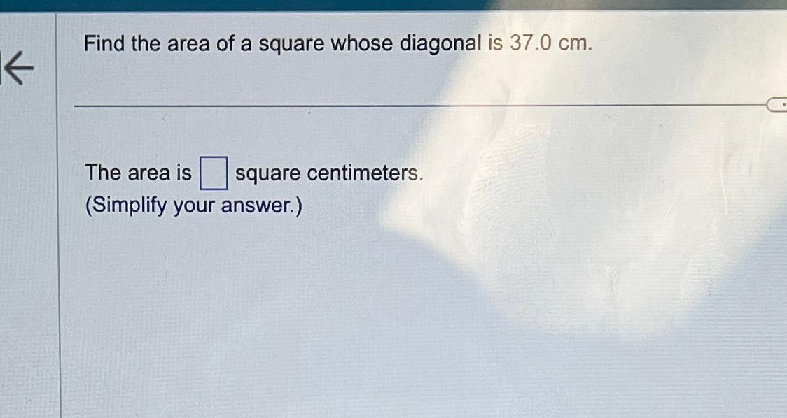 Solved Find the area of a square whose diagonal is | Chegg.com