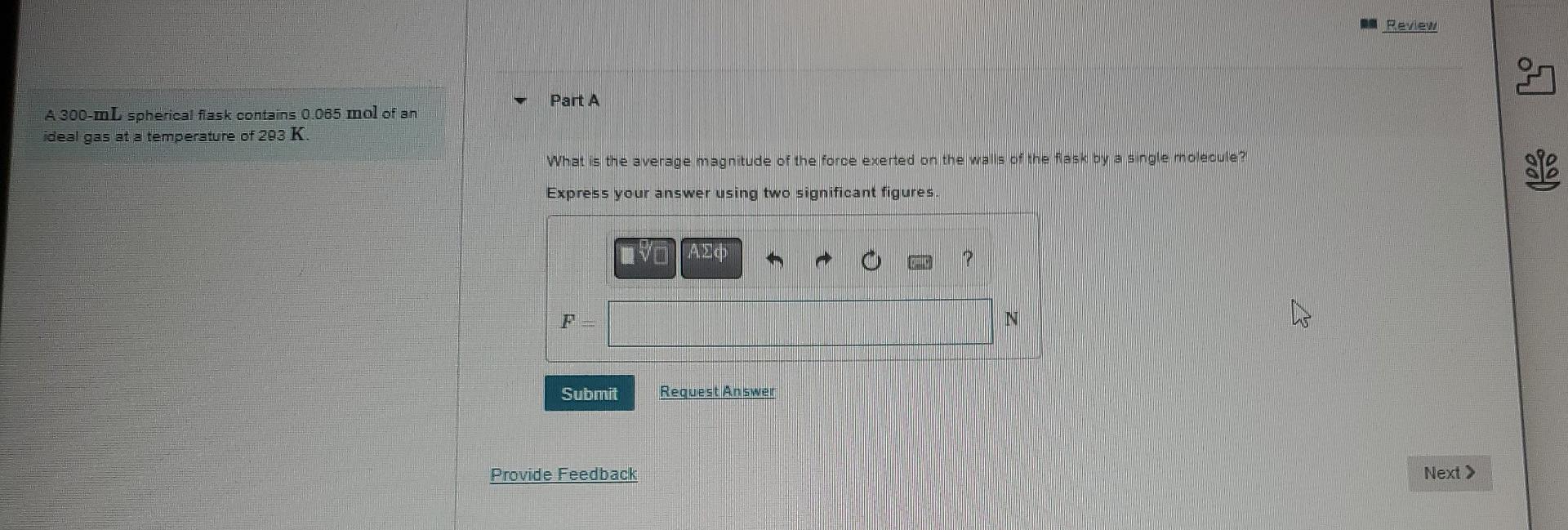 Solved A 300 -mL spherical fiask contains 0.085 mol of an | Chegg.com