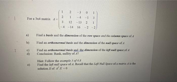 Solved 1 2. -3 2 For a 3x4 matrix 4 = - 4 1 12 0 1 -1 3 2 1 | Chegg.com