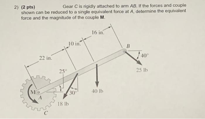 Solved 2) (2 pts) Gear C is rigidly attached to arm AB. If | Chegg.com