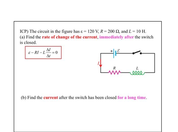 Solved ICP) The circuit in the figure has ε=120 V,R=200Ω, | Chegg.com
