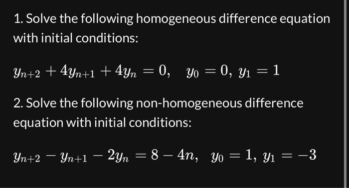 Solved 1. Solve the following homogeneous difference | Chegg.com