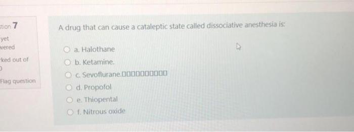Solved stion 7 yet A drug that can cause a cataleptic state | Chegg.com