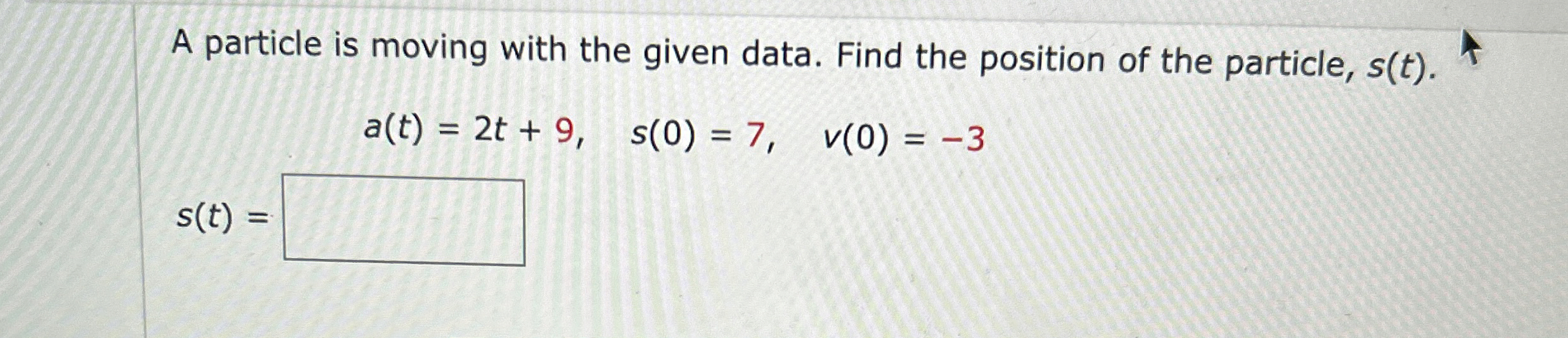 Solved A particle is moving with the given data. Find the | Chegg.com