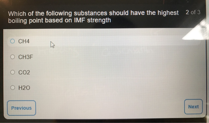 Solved Which of the following substances should have the | Chegg.com