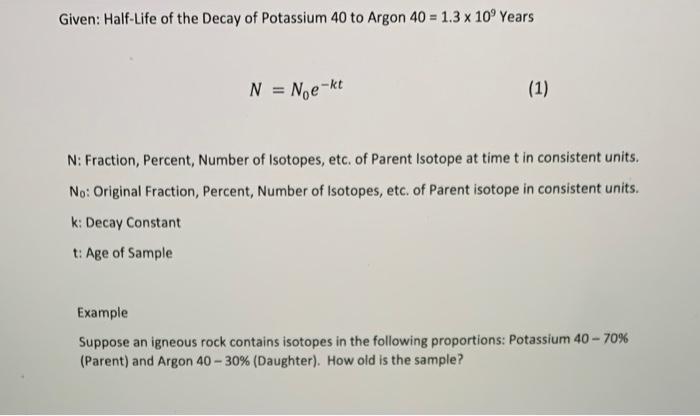 Solved Given: Half-Life of the Decay of Potassium 40 to | Chegg.com