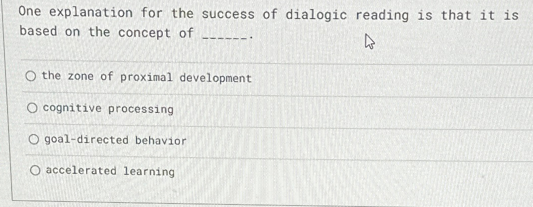 Solved One explanation for the success of dialogic reading | Chegg.com