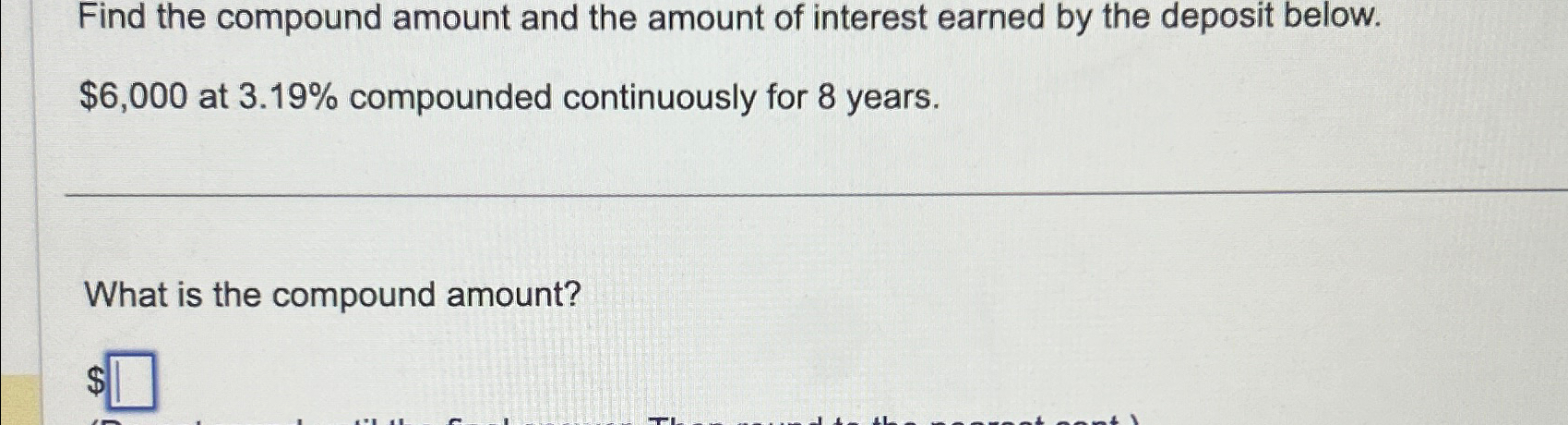 Solved Find the compound amount and the amount of interest | Chegg.com