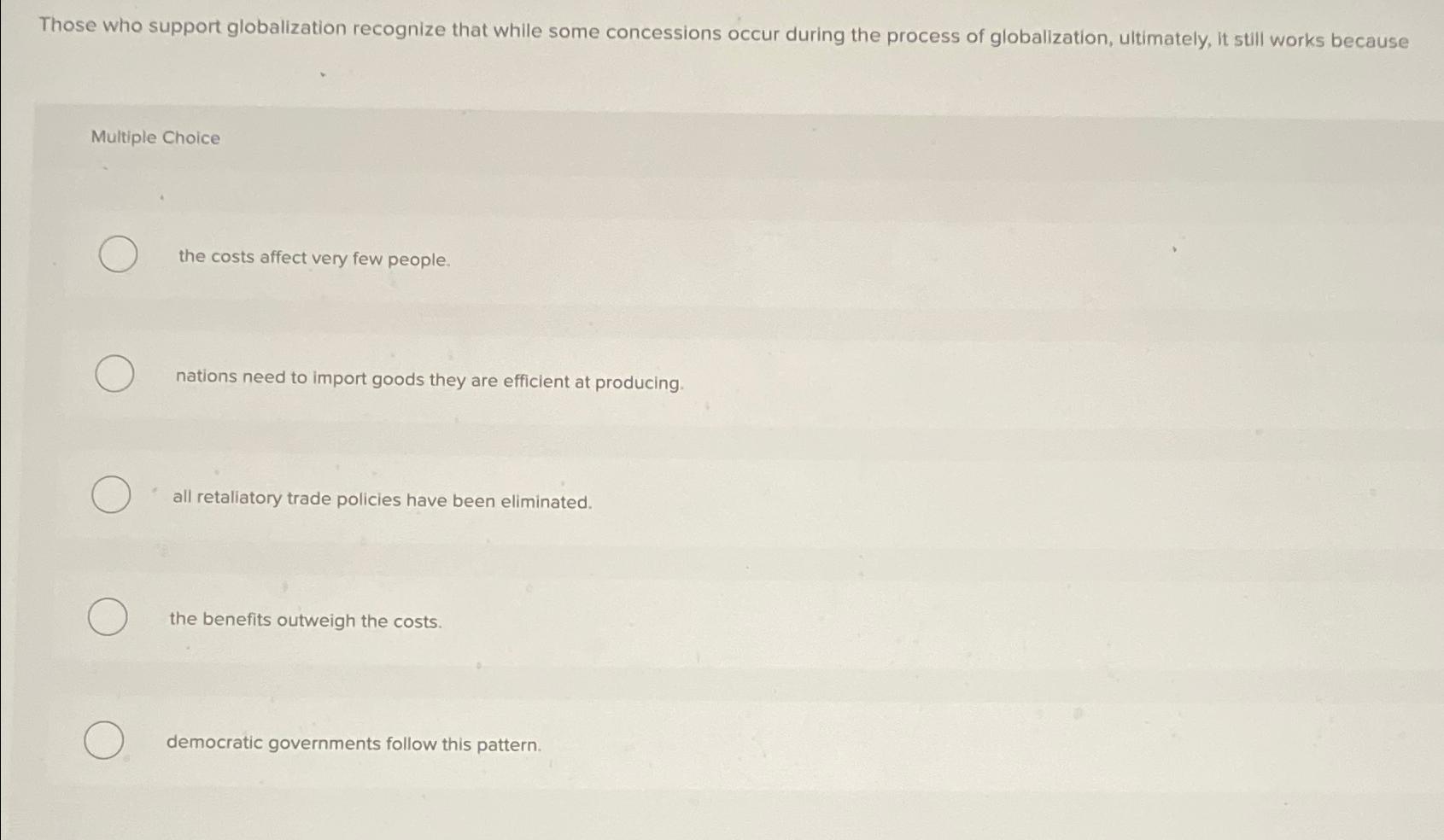 Solved Those who support globalization recognize that while | Chegg.com