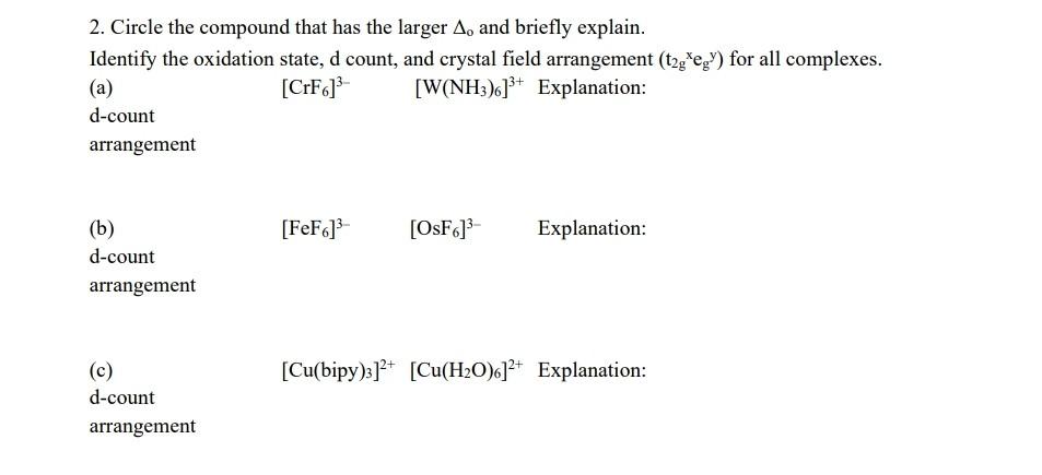 Solved 2. Circle the compound that has the larger Δ0 and | Chegg.com