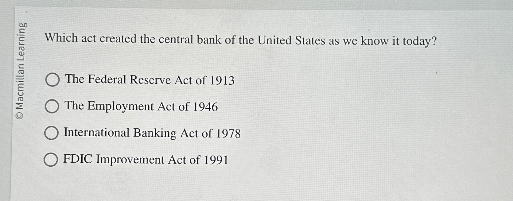 Solved Which act created the central bank of the United | Chegg.com