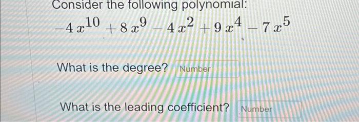 Solved Consider the following polynomial: 4x10 +8x 9 4x² | Chegg.com