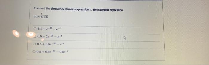Solved Convert the frequency domain expression to time | Chegg.com